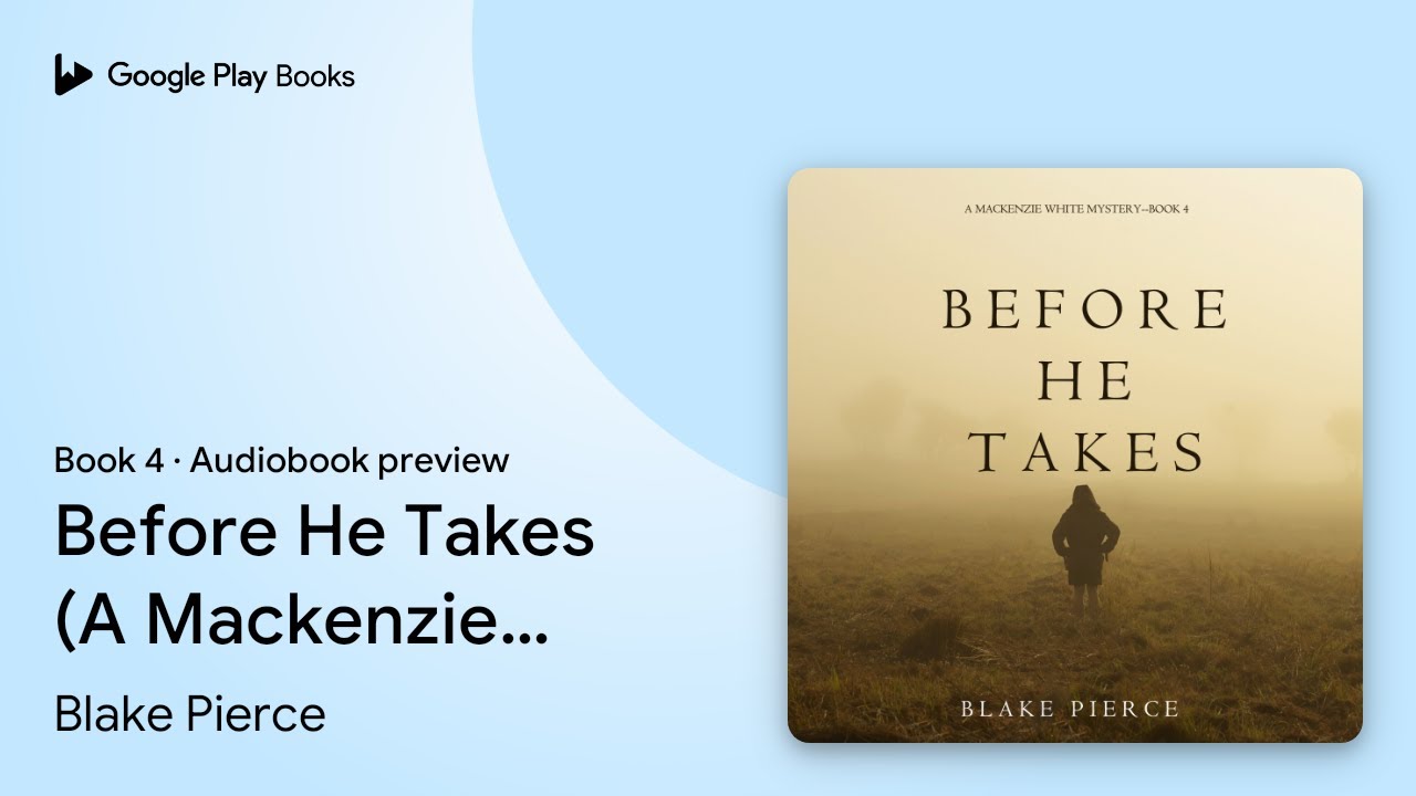 Before He Takes (A Mackenzie White Mystery—Book… by Blake Pierce ...
