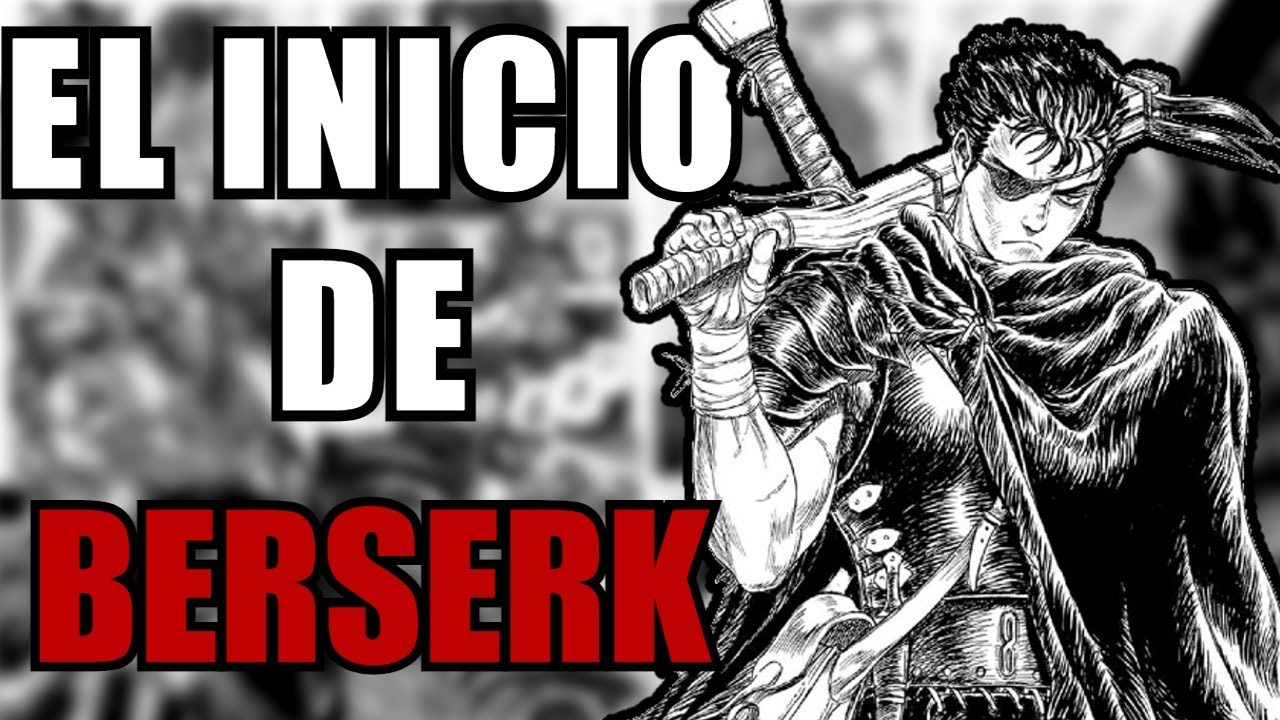 BERSERK: The Prototype | El INICIO De BERSERK - YouTube