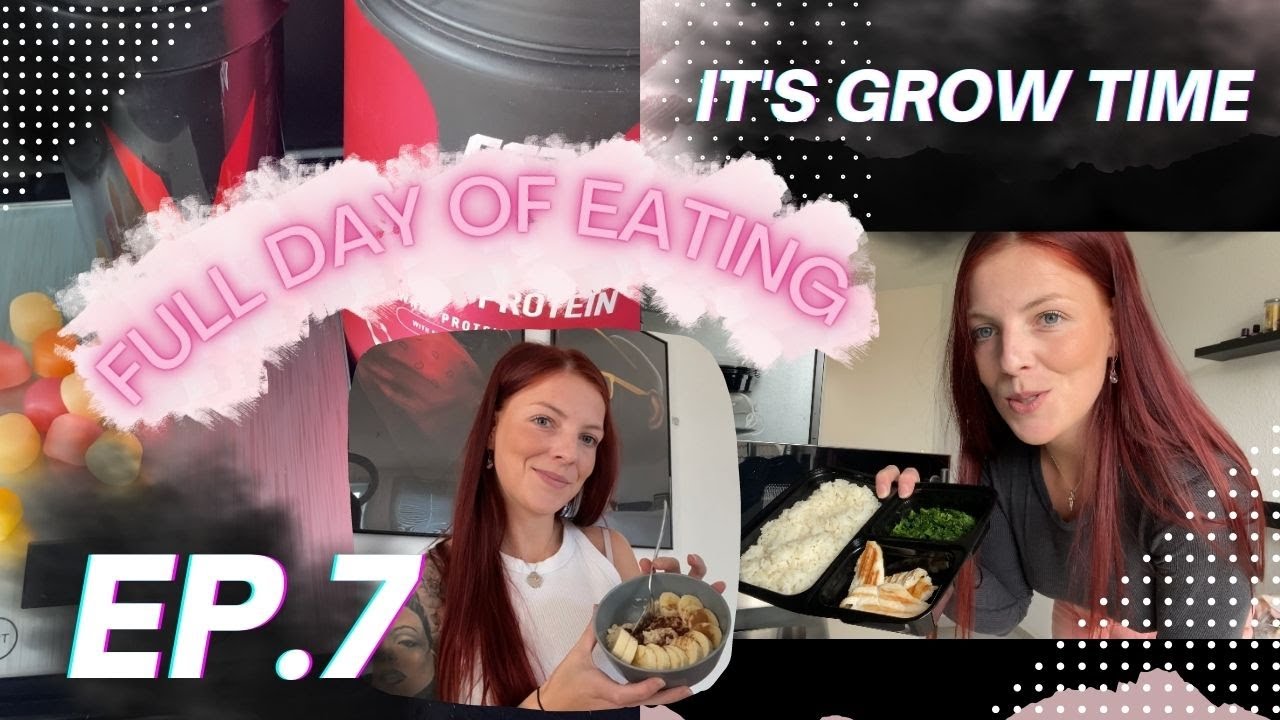 It's Grow Time Ep.7 I Full day of eating I FDOE 350gr carbs 🚀🚀 - YouTube
