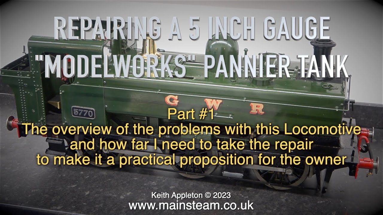 REPAIRING A 5 INCH GAUGE "MODELWORKS" PANNIER TANK - PART #1 - YouTube