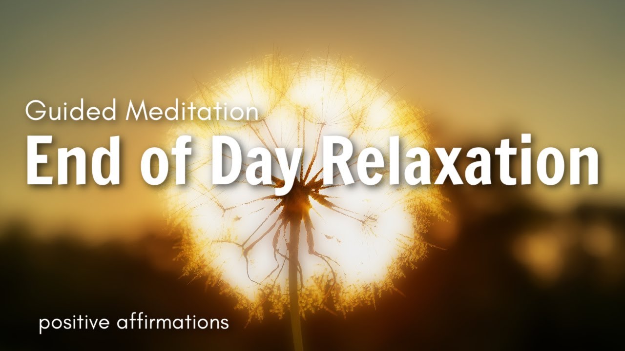 Guided Evening Meditation and Relaxation to End Your Day Peaceful - YouTube