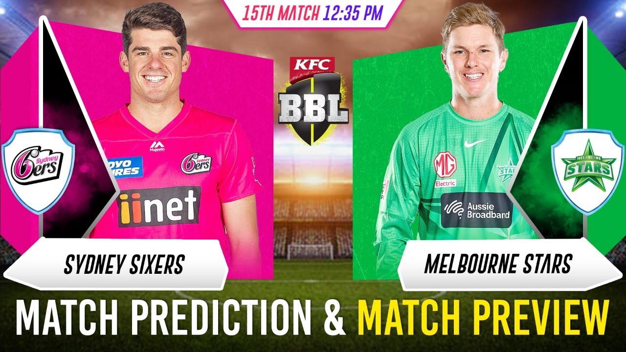 BBL Live Commentary : Sydney Sixers vs Melbourne Stars- SIX vs STA ...