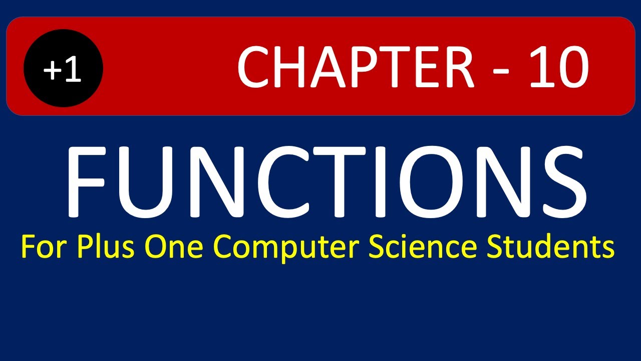 Chapter-10 | Functions in c++ | Plus One Computer Science | Tutorial ...