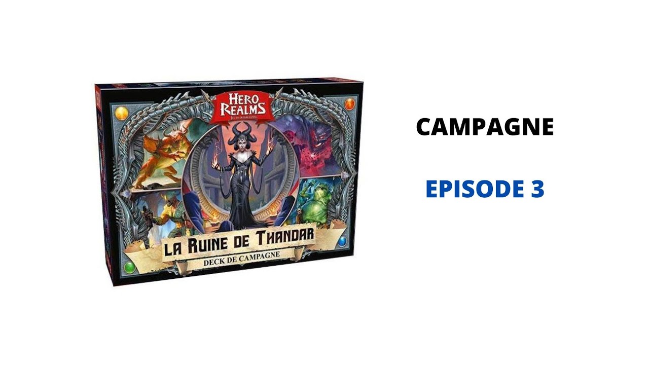 HERO REALMS : Campagne Solo : Les Ruines de Thandar : Episode 3 - YouTube
