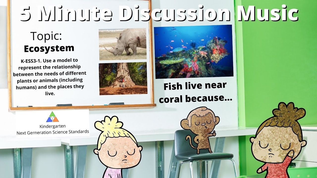 5 Minute Science (Ecosystem) Discussion Music - (K-ESS3-1) NGSS - YouTube