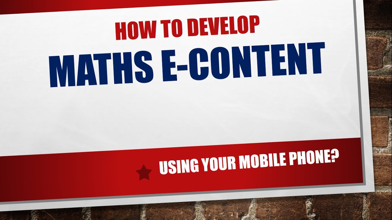 Simple Three Tips to develop Maths E-Content using your Mobile Phone ...