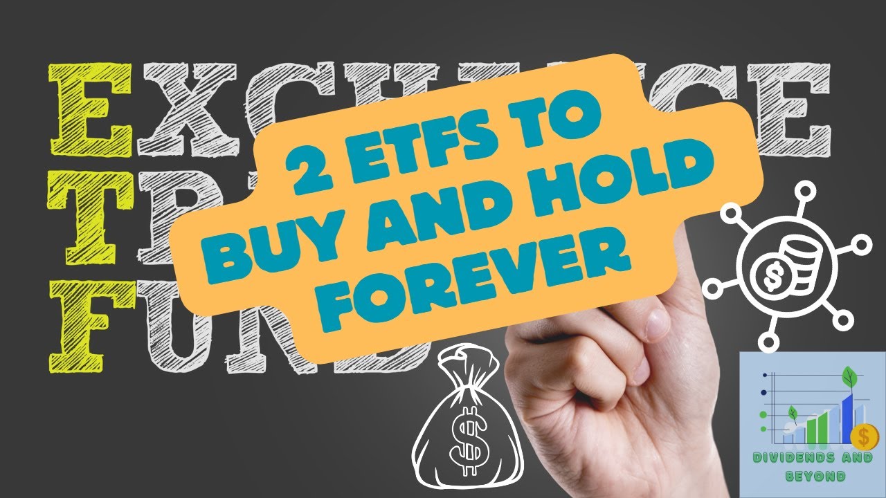ETFs Deep Dive - 2 Best ETFs to Buy and Hold Forever - YouTube