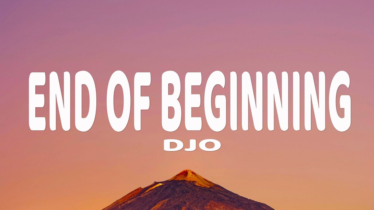 Djo - End Of Beginning (Lyrics) - YouTube