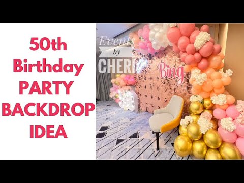 50th Birthday Backdrop Idea | DIY | How to balloon decoration - YouTube