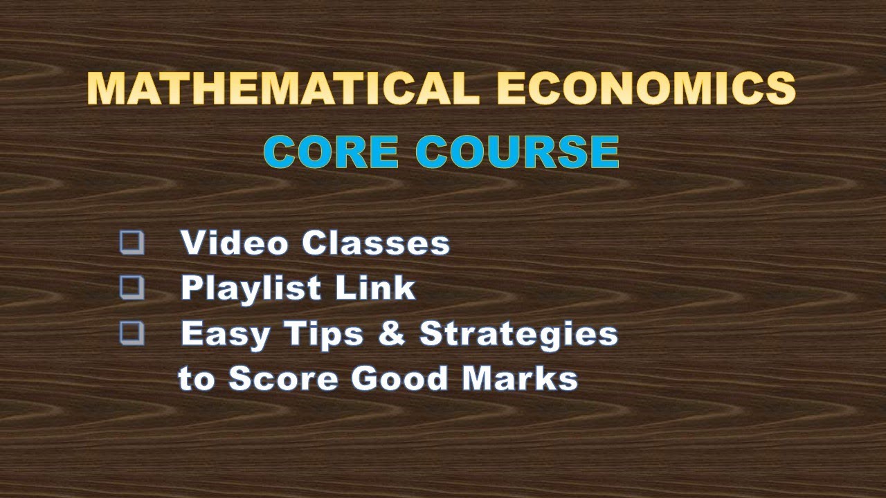 Mathematical Economics - 5 Semester - Core Course - Video Classes ...