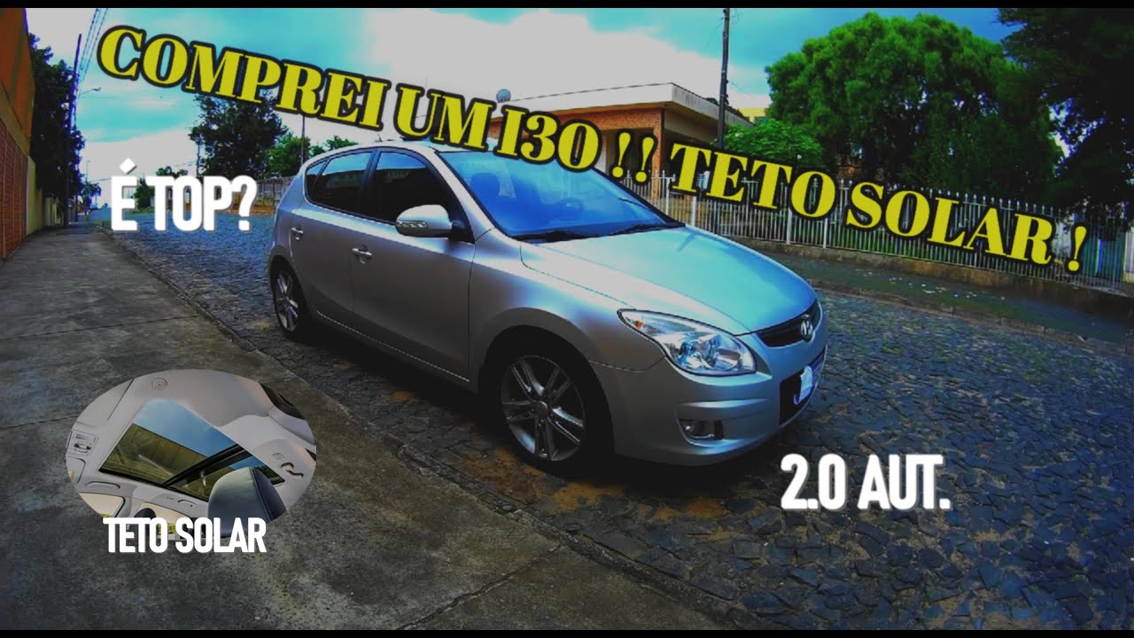 COMPREI UM HYUNDAI I30 COM TETO SOLAR !! 2.0 AUTOMATICO!!! TOP TOP ...