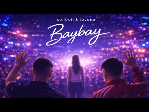 SENBOİİ & TUVONE - BAYBAY (LYRİCS VİDEO)