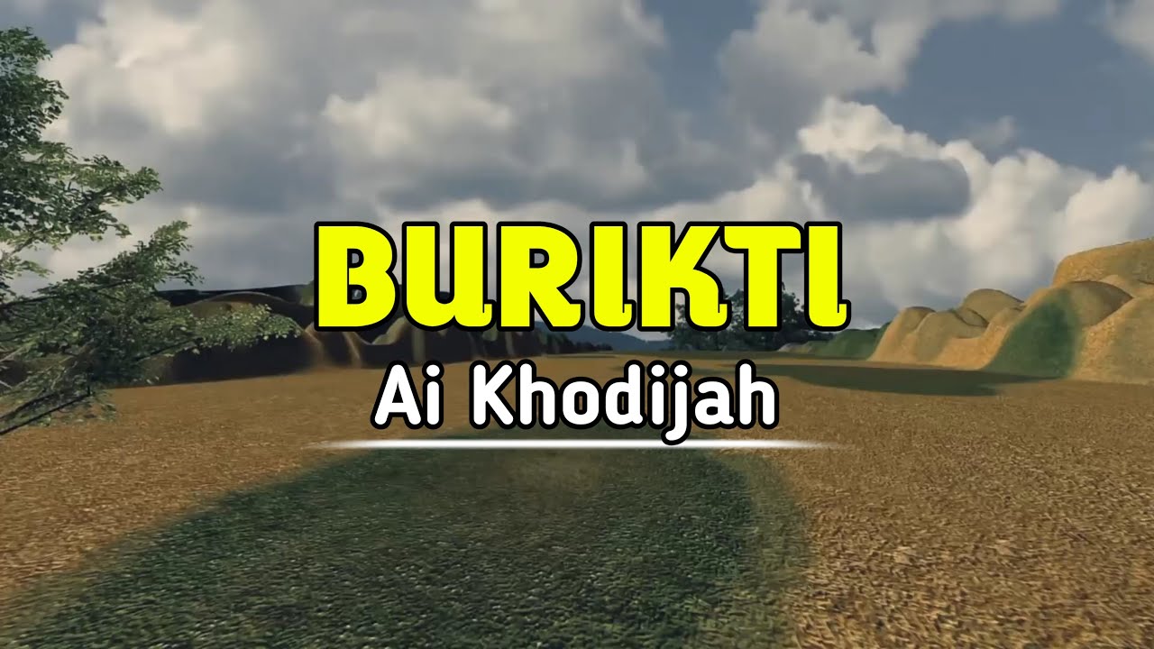 BURIKTI - AI KHODIJAH (Cover Lirik) - YouTube