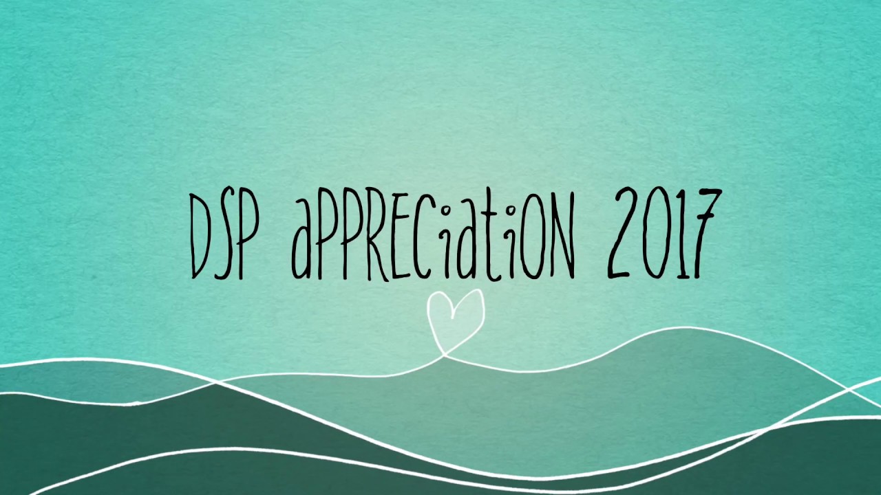 DSP appreciation from adults 2017 - YouTube