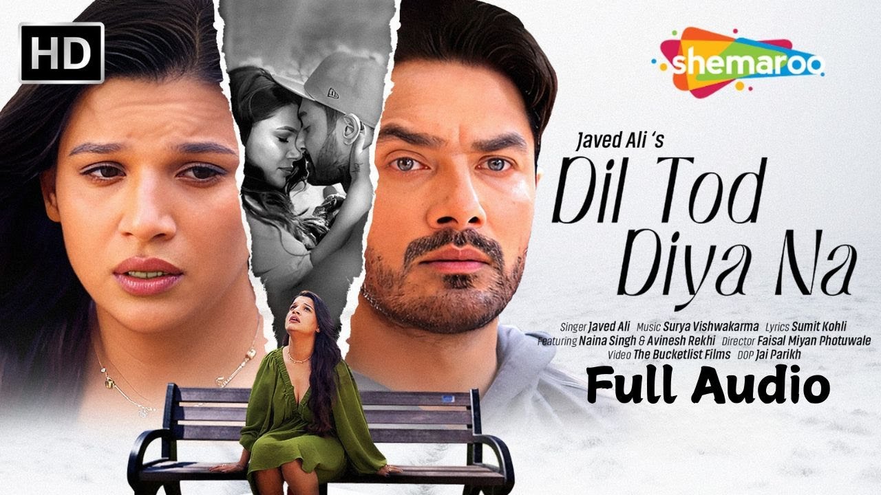 Dil Tod Diya Na (Full Audio) | Javed Ali | Avinesh Rekhi, Naina Singh ...