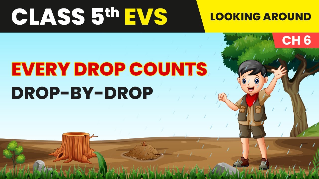 Drop-by-drop - Every Drop Counts | Class 5 Environmental Studies Chapter 6 | CBSE 2024-25 - YouTube