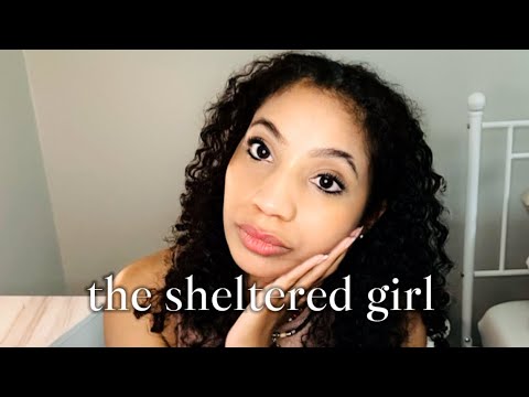 Story time: Let’s talk about how growing up sheltered impacted my life ...
