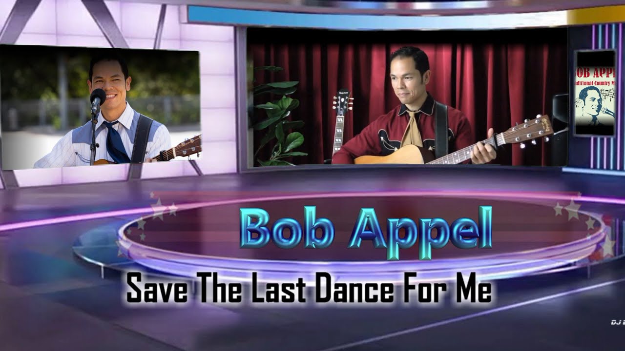 Bob Appel - Save The Last Dance For Me - YouTube