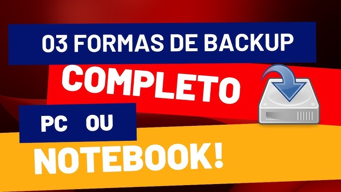 Como Fazer Backup Completo Do Seu Computador Windows 10 Ou Como Baixar