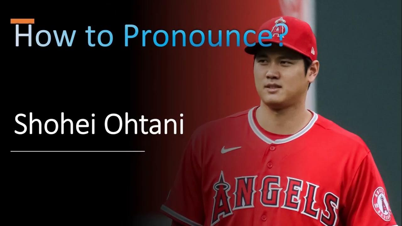 How to Pronounce Shohei Ohtani - YouTube
