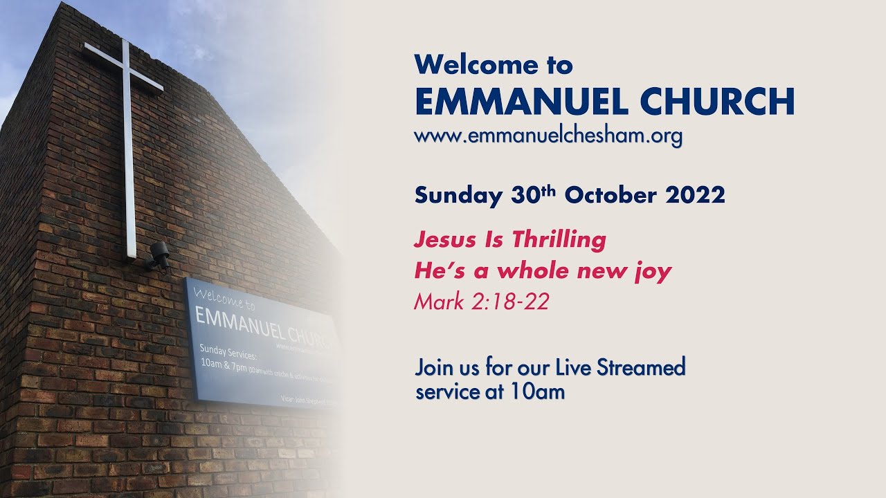 30th October 2022 - Emmanuel Chesham 10am Morning Service - YouTube