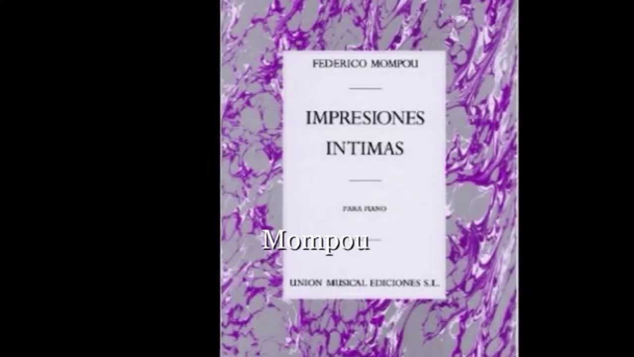 Mompou Impresiones intimas -Pajaro triste-Secreto - YouTube