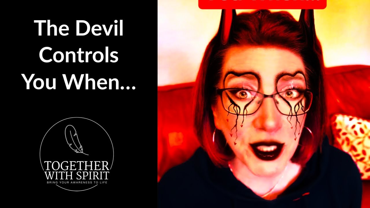 THE DEVIL CONTROLS YOU WHEN… - YouTube