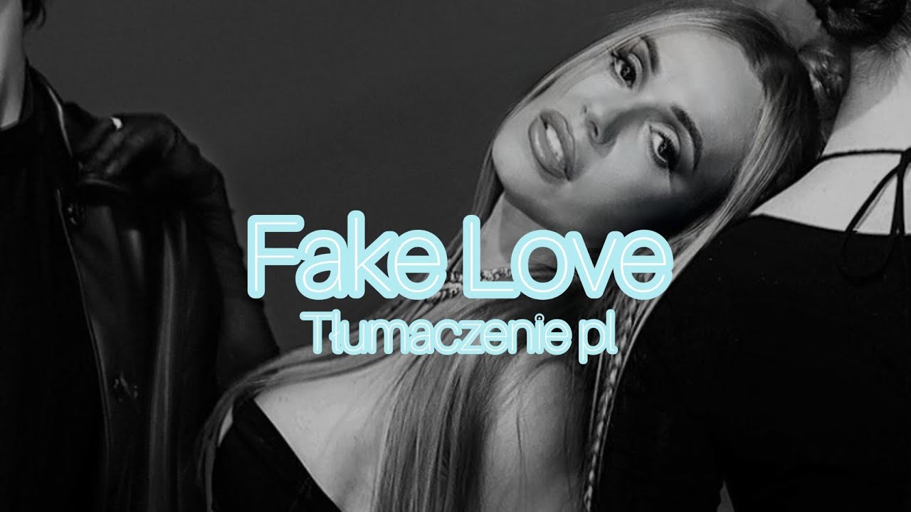 Doda - Fake Love tłumaczenie pl - YouTube