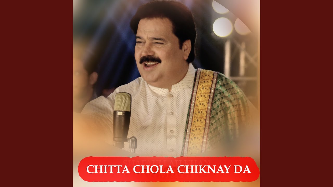 CHITTA CHOLA CHIKNAY DA - YouTube