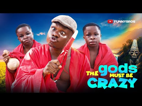 THE gods MUST BE CRAZY 🤣🤣🤣 Ft | Wahala twins 