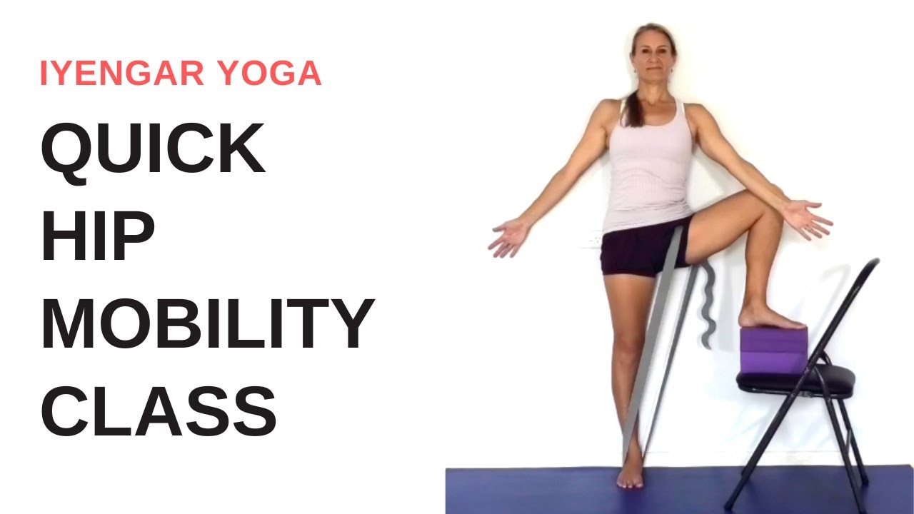 Quick hip mobility class - Iyengar Yoga - YouTube