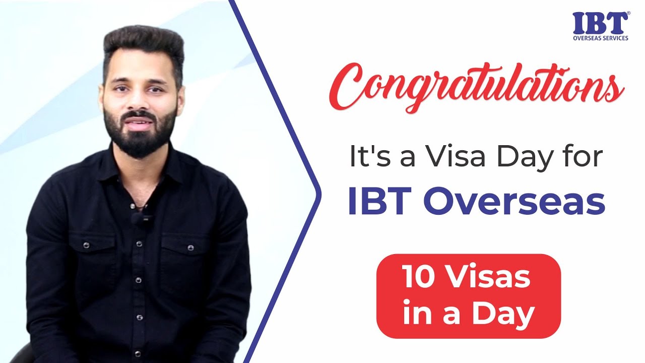 Congratulation !! Its a Visa Day For IBT Overseas | 10 Visas in 1 day ...
