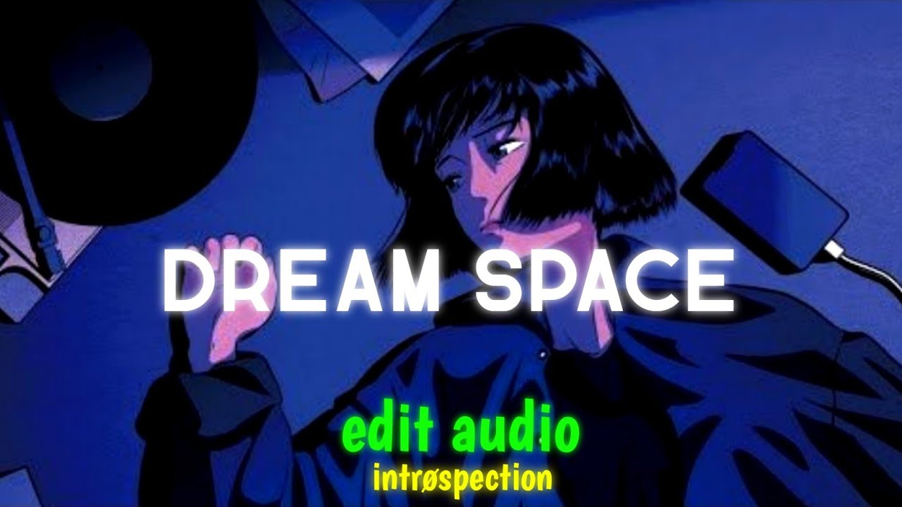 Dream Space - DVRST [edit audio] - YouTube
