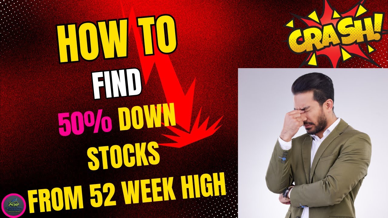 How to find Stocks That Crashed 50% From Their 52 week High?Chartink ...