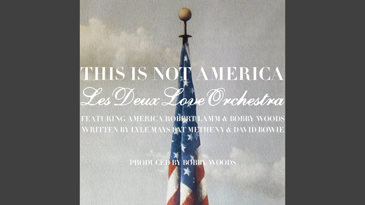This Is Not America (feat. America, Robert Lamm & Bobby Woods) - YouTube