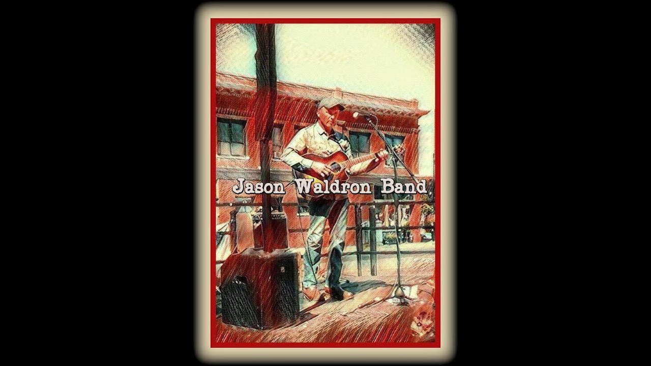 THE JASON WALDRON BAND - I Ain't Livin' Long Like This, Waylon Jennings ...