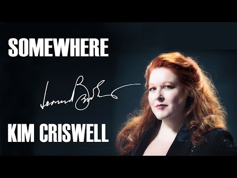 BERNSTEIN | WEST SIDE STORY · SOMEWHERE | KIM CRISWELL - YouTube