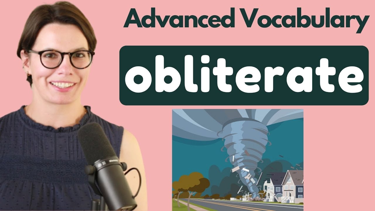 Advanced Vocabulary : OBLITERATE / INTERACTIVE ENGLISH / ADVANCED ...