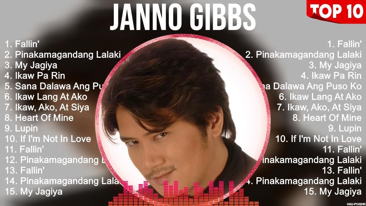 Janno Gibbs Greatest Hits ~ OPM Music ~ Top 10 Hits of All Time - YouTube