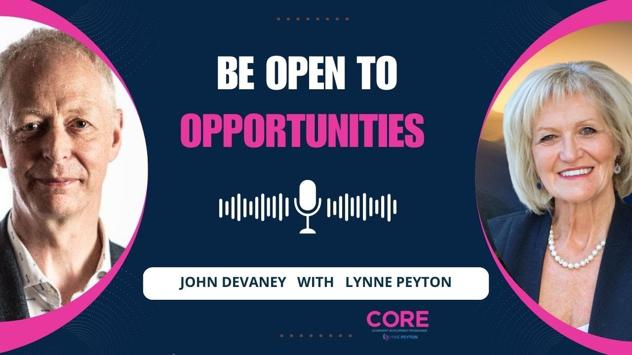 Be Open to Opportunities with John Devaney - YouTube