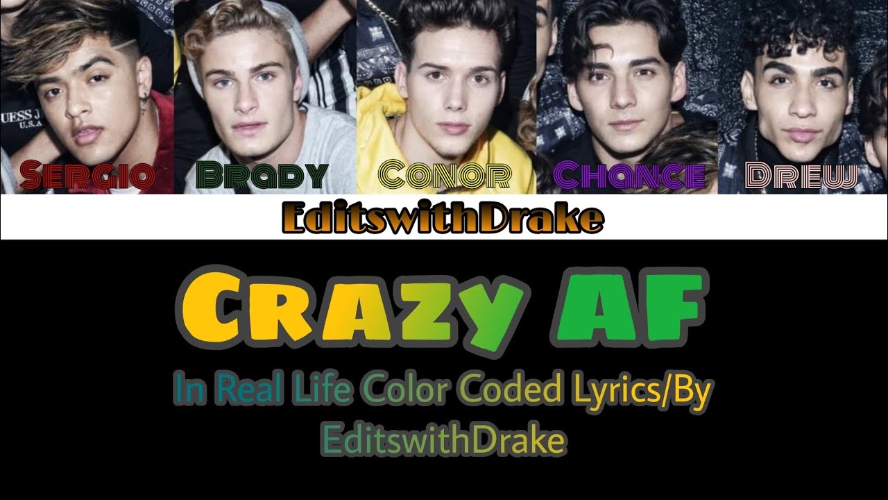 Crazy AF- In Real Life (Color Coded Lyrics/By EditswithDrake) - YouTube