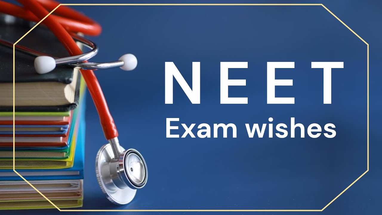 NEET Exam wishes | Wishes & Motivational Quotes for NEET Candidates ...