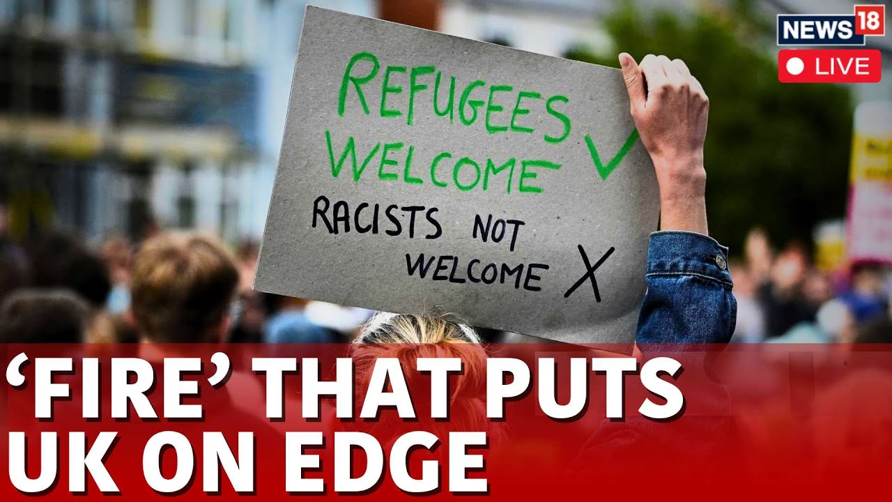 UK Riots Live | UK Protests Live | Anti Immigration Protest In UK | UK ...
