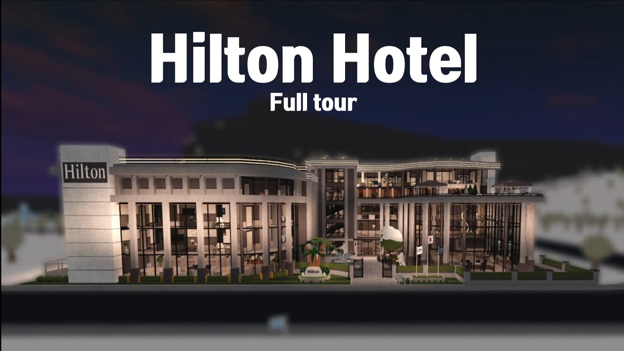Roblox - Hilton Hotel in Bloxburg Full Tour! | tour & introduction ...