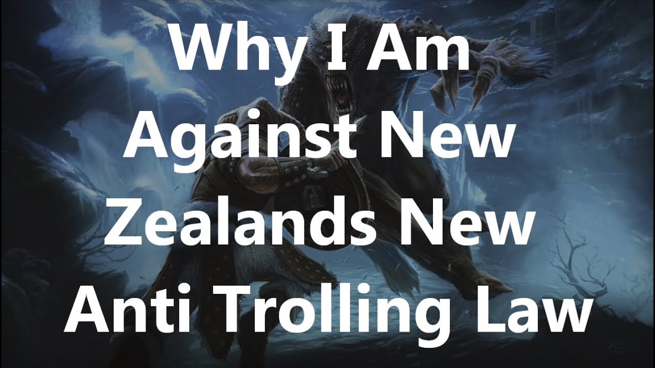 Why I Am Against New Zealands New Anti Trolling Law - YouTube