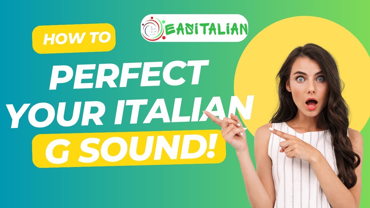 Master the Italian Sounds: How to Pronounce the Letter G Like a Native ...