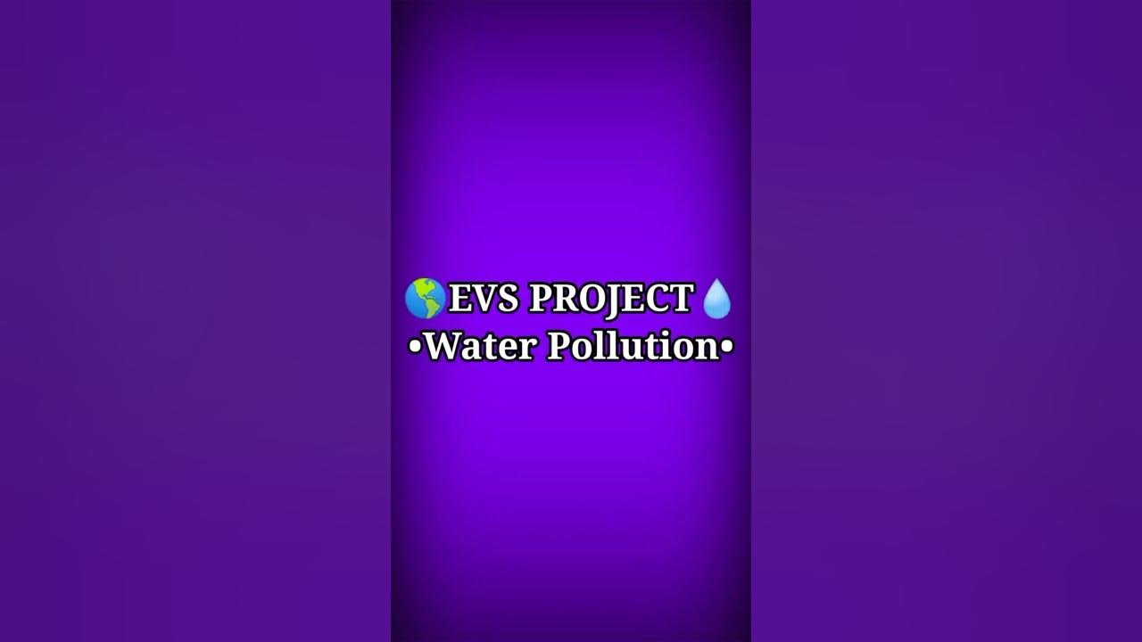 Water Pollution l Evs Project l Class 11th & 12th - YouTube