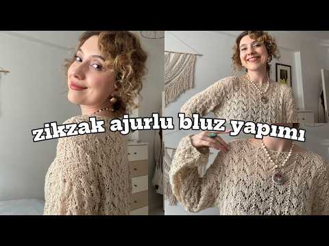 Zikzak Ajurlu Bluz Yapımı ✨
