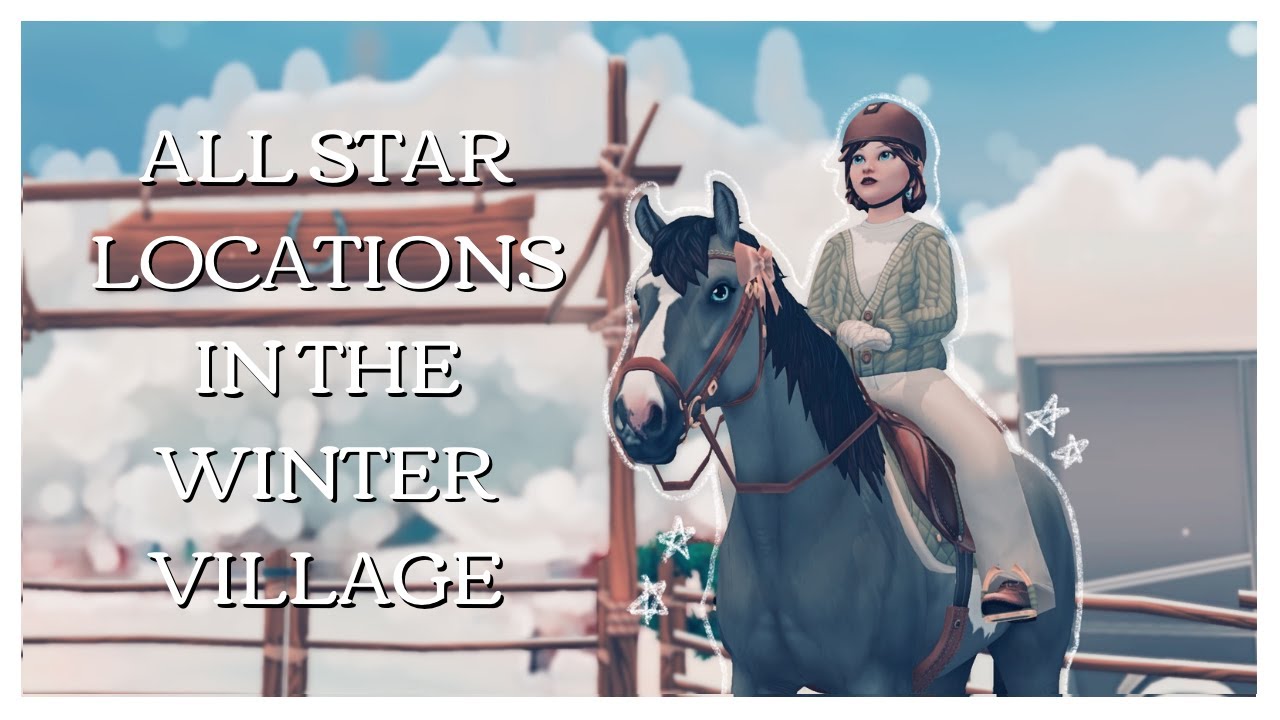 All Star Locations In The Winter Village | Star Stable Online - YouTube