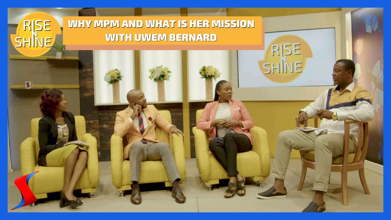 What is MPM and what is her Mission by Mr Uwem Bernard | Rise N Shine | SpectrumTv - YouTube